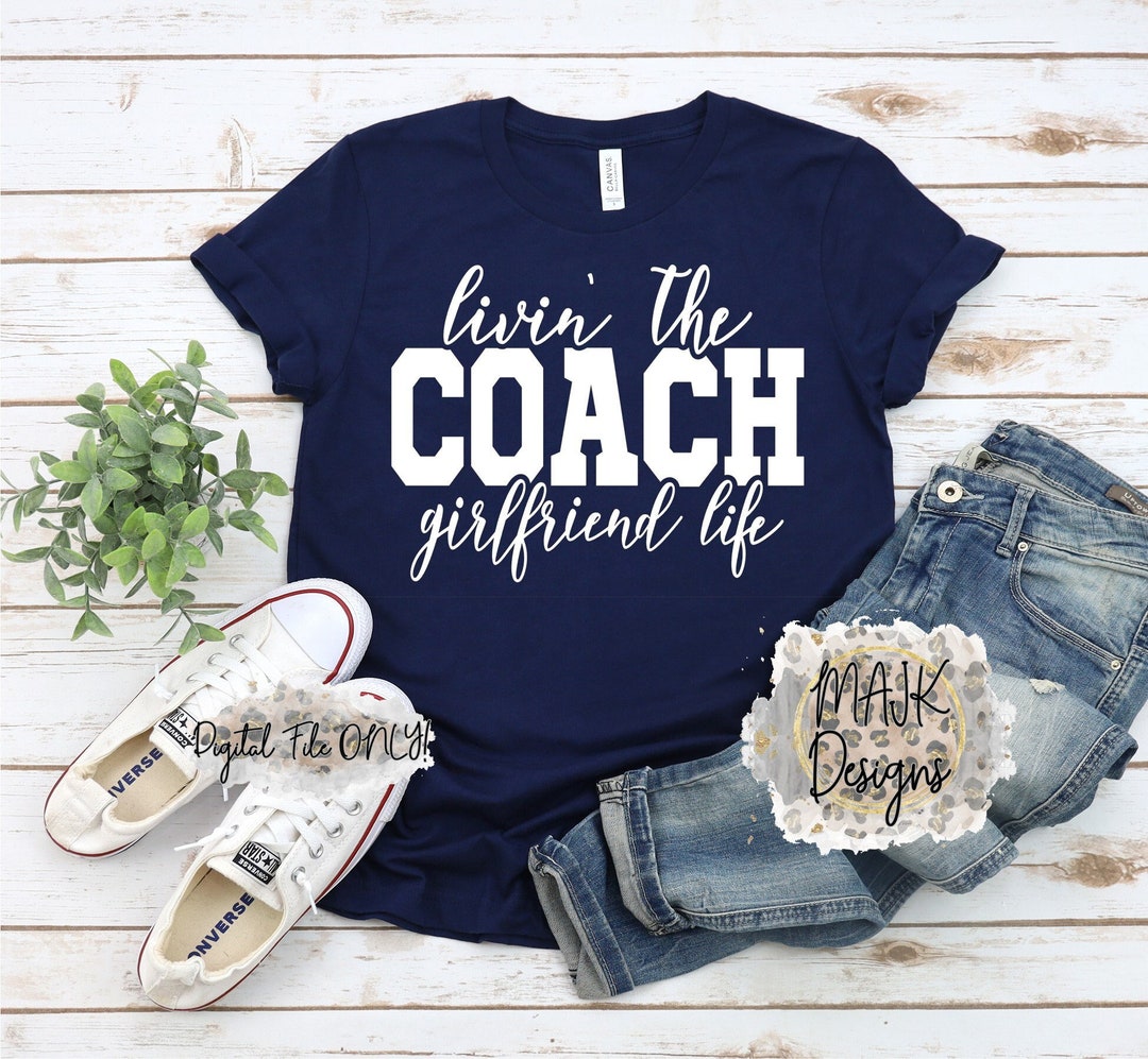 Living the Coach Girlfriend Life SVG / Coach Girlfriend Life SVG ...