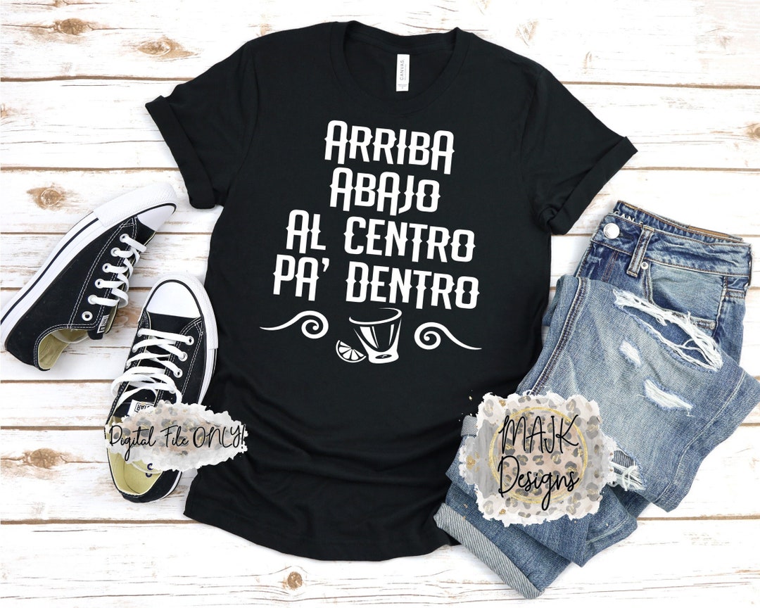 Arriba Abajo Al Centro Pa Dentro SVG / Tequila SVG / Cheers SVG / Cinco ...