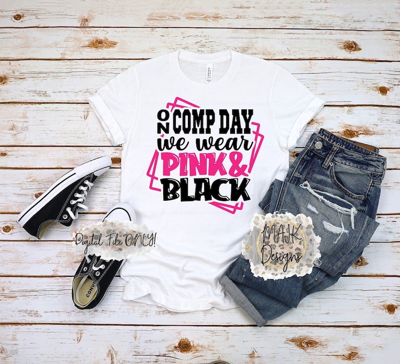 Pink and Black SVG / on Comp Day We Wear Pink and Black SVG ...