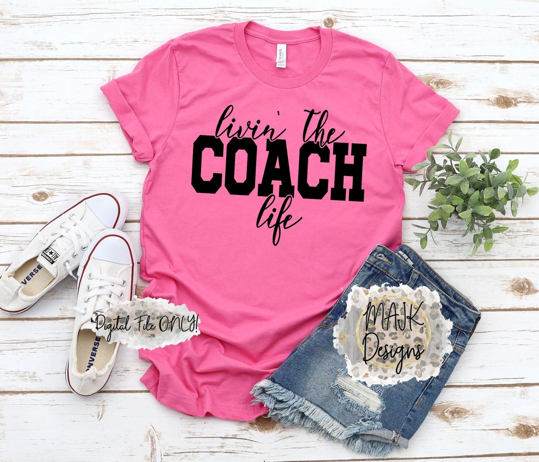 Living the Coach Life SVG / Coach SVG / Softball Coach SVG / Basketball ...