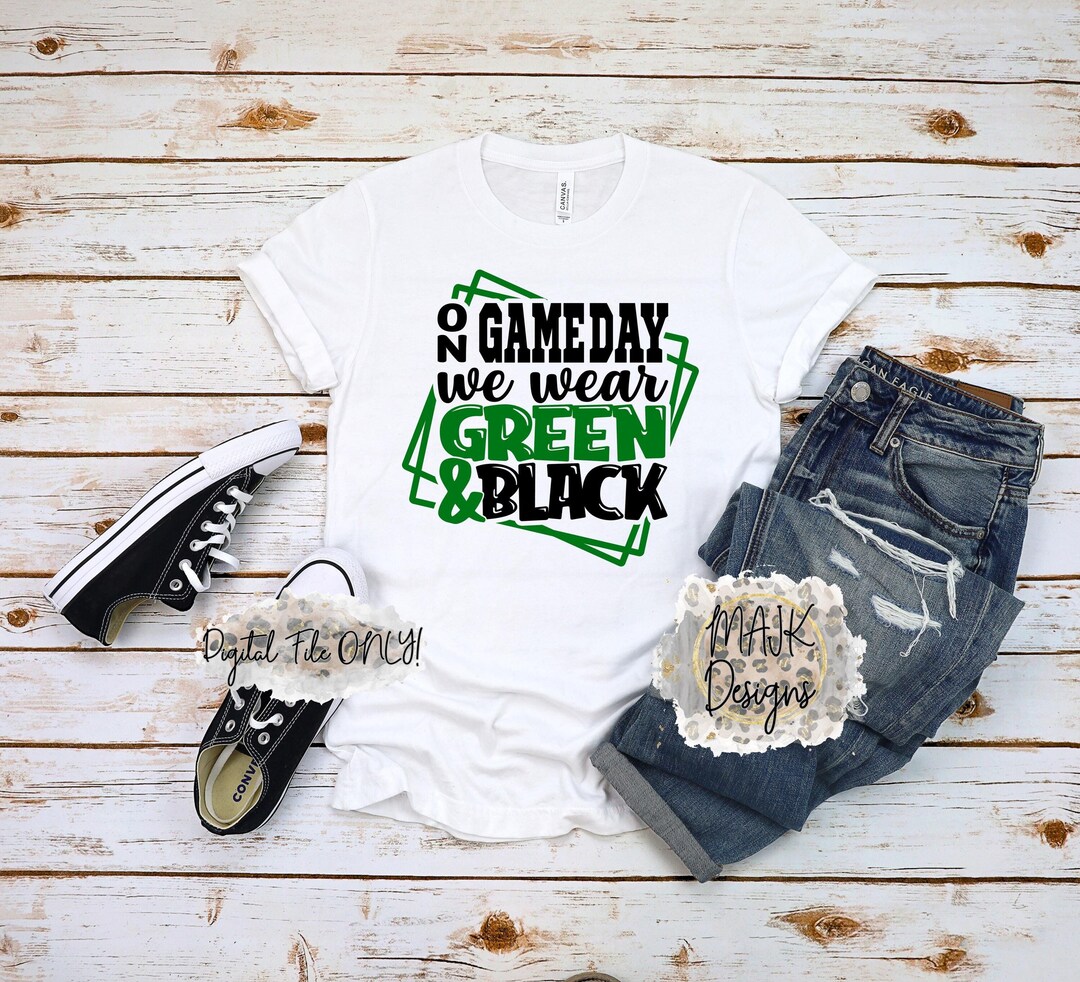 Black and Green SVG / on Game Days We Wear Black and Green SVG / Game ...