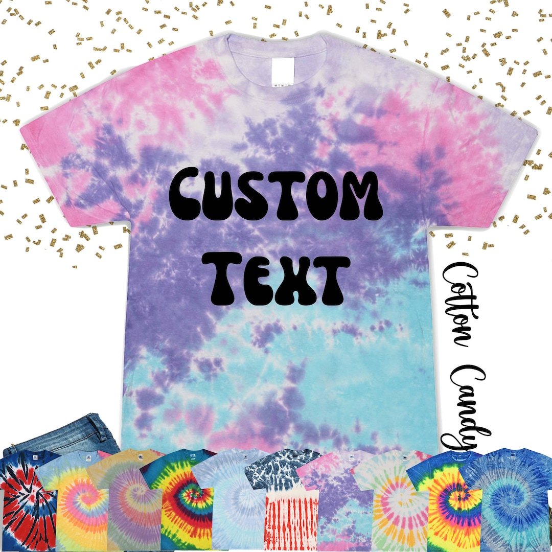 Custom Tie Dye Shirt,personalized T-shirt,custom Text Shirt,gift for ...