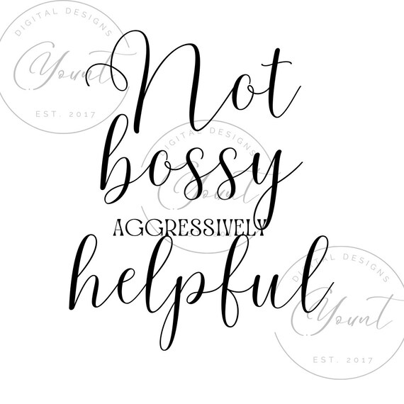 Bossy PNG Aggressively Helpful Graphic Cute Graphic Tee - Etsy