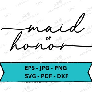 Maid of Honor SVG, Bachelorette Party, Wedding Party Cut File Cricut ...