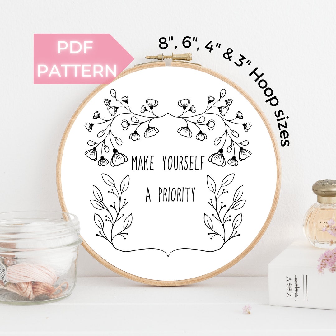 Hand Embroidery Pattern Quote- Make Yourself a Priority - PDF ...