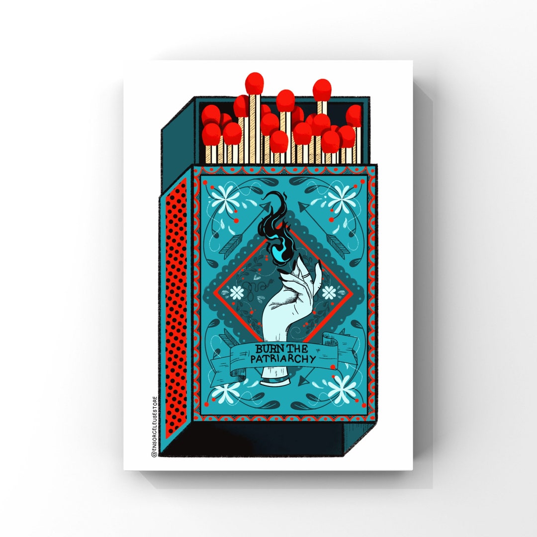 Illustration Burn the Patriarchy Print With Message Feminist Gift Idea ...