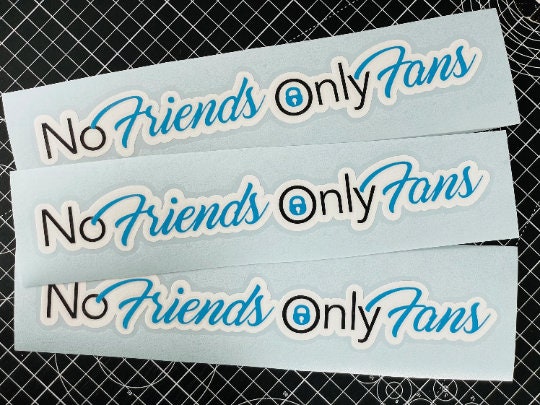 Multi-colour No Friends Only Fans - Decal Sticker Custom Design Vinyl ...