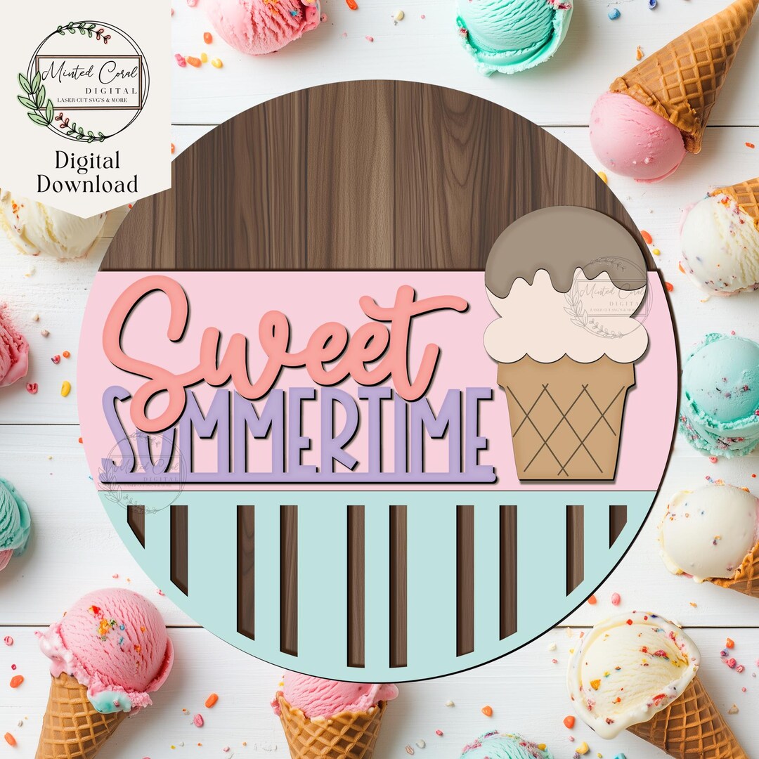 Sweet Summertime Sign SVG, Digital File, Summer, Ice Cream, Cone ...