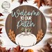 Welcome to Our Patch Fall Sign SVG, Digital File, Round Pumpkin Door ...
