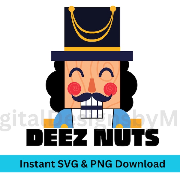 Nutcracker Deez Nuts Svg - Etsy