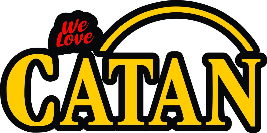 We Love Catan Sign. We Love Catan. SVG for Laser Cutting, Files in ...