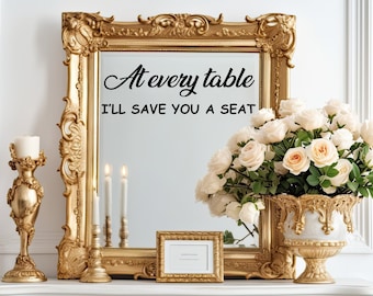 And at Every Table, I'll Save You A Seat Vinyl Decal Wedding Sign Decal ...