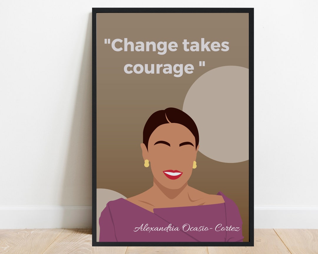 Alexandria Ocasio-cortez Quote Poster Feminist Print Inspirational ...