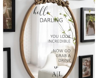 Hello Darling You Look Incredible Now Go Grab A Drink Xo - Custom ...