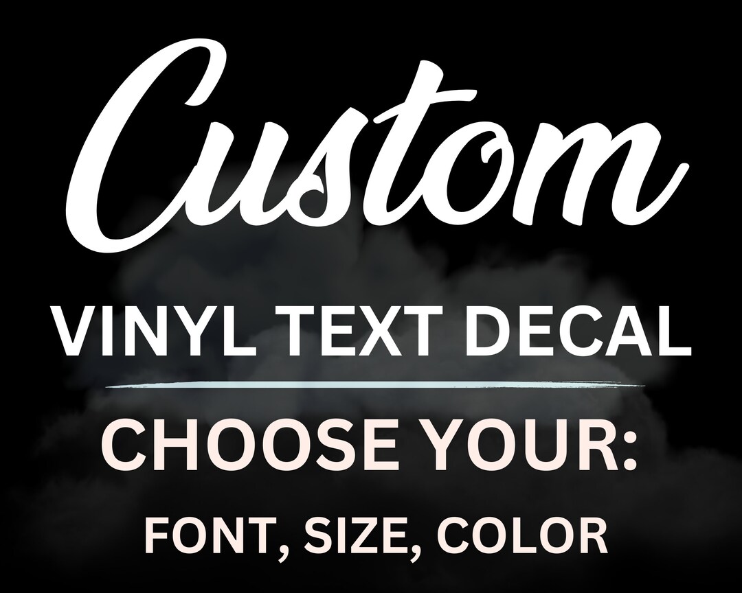 Custom Decals Choose Your Font Color Length Custom Vinyl - Etsy