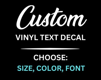Custom Decals Choose Your Font, Color, Length Custom Vinyl Text Decals ...