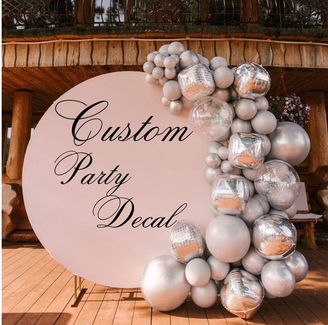 Custom Party Decoration, Custom Birthday Decal for Party Balloon Arc H ...