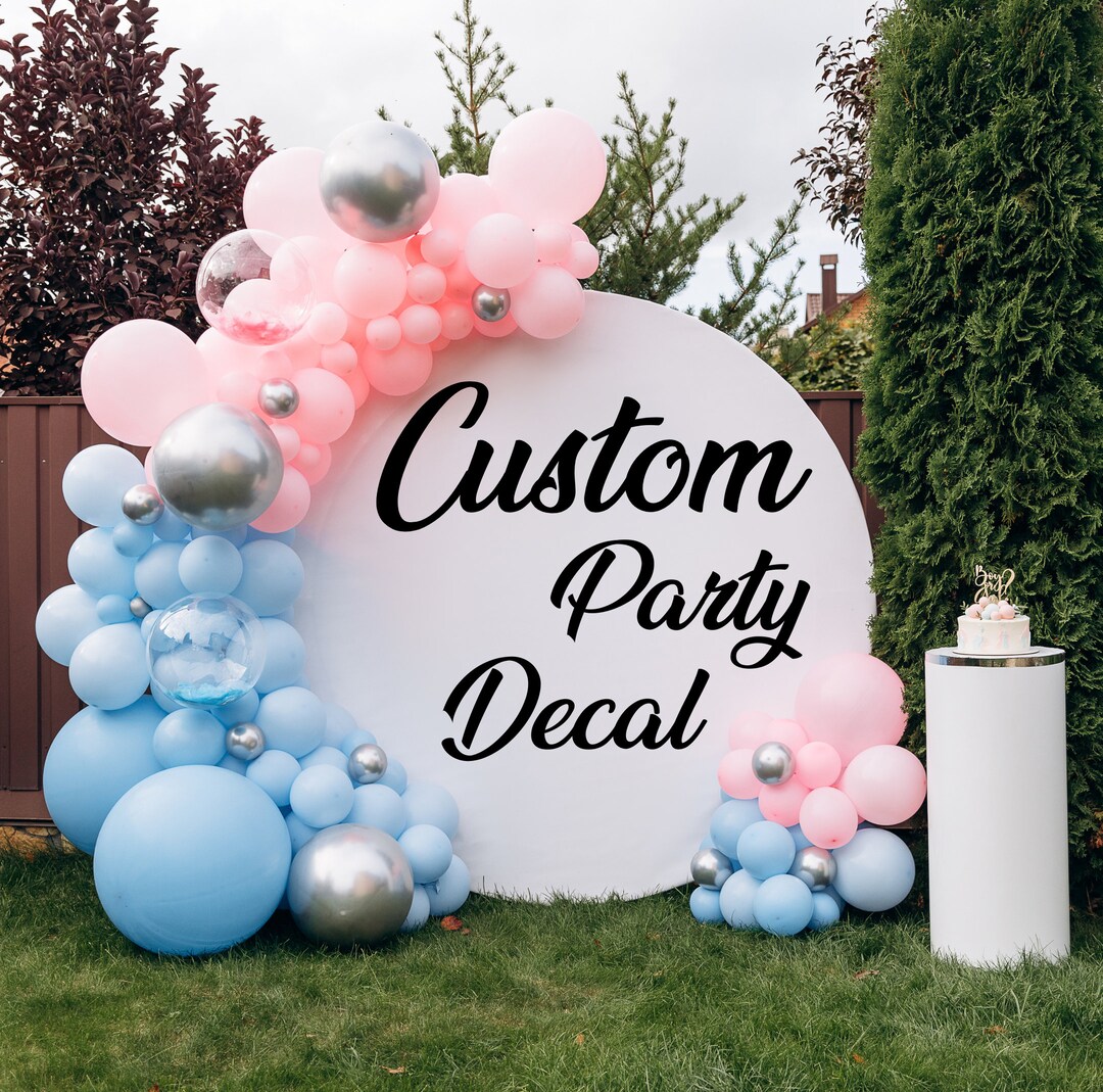 Custom Birthday Decal for Party Balloon Arch, Custom Party Decoration ...