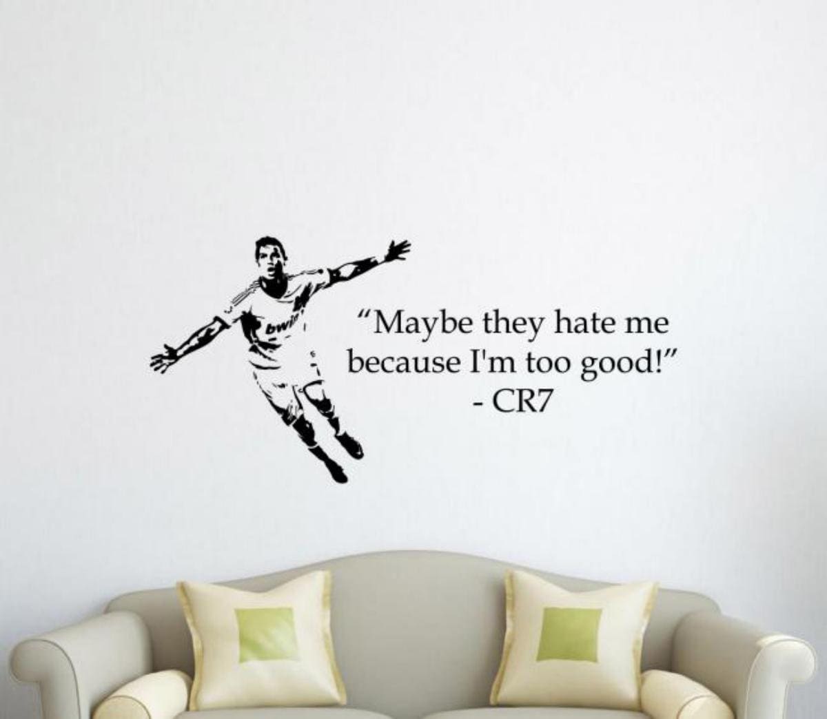 Cristiano Ronaldo Maybe They Hate Me Because Im Too Good