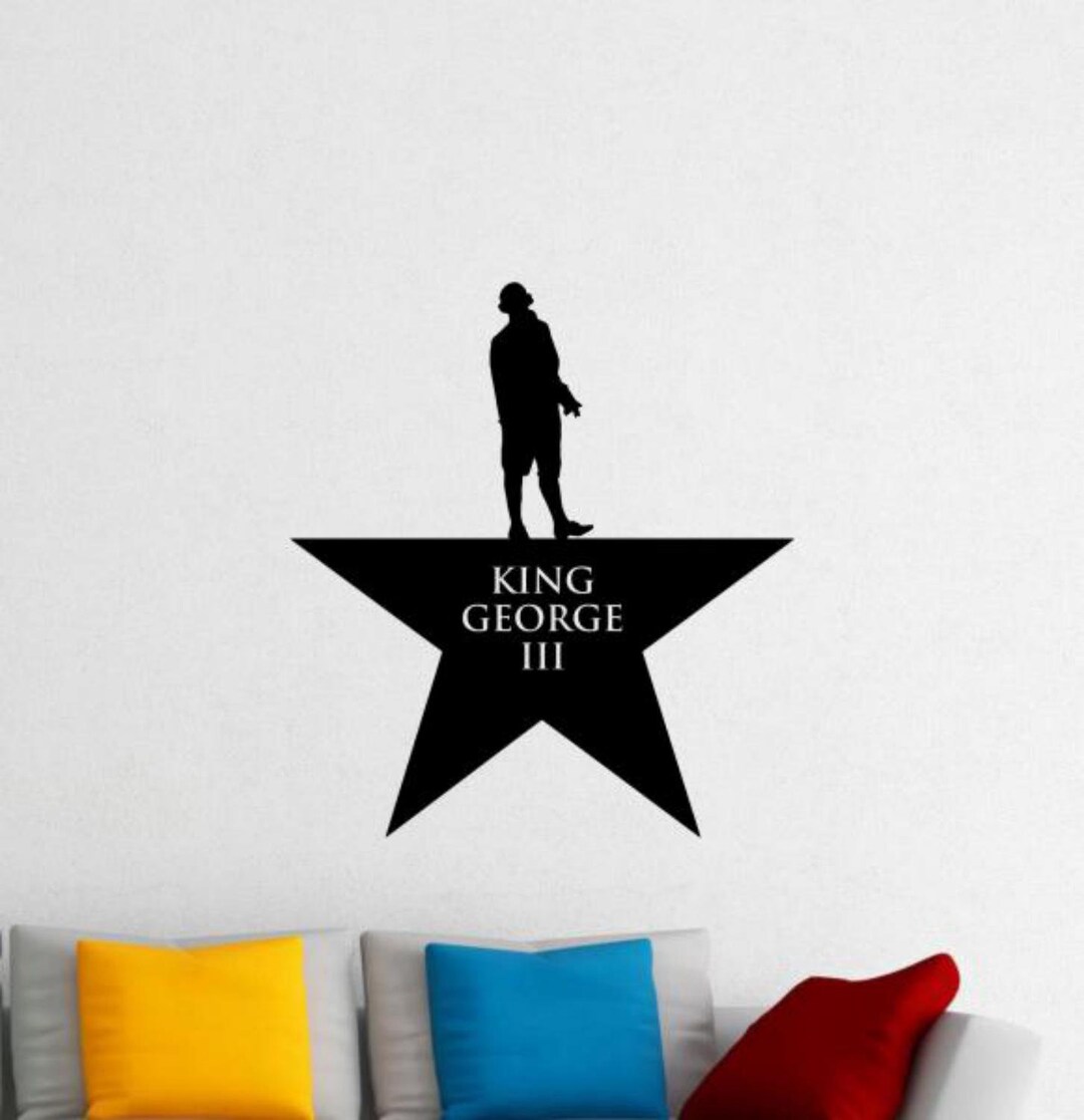 King George Hamilton Wall Decal Vinyl Sticker Hamilton Musical Stickers ...