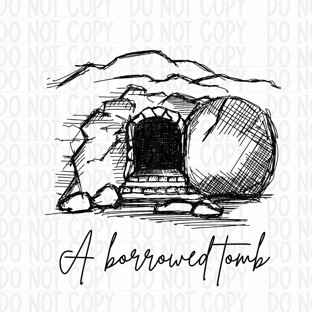 Easter PNG, Borrowed Tomb PNG, Resurrection Sublimation File - Etsy