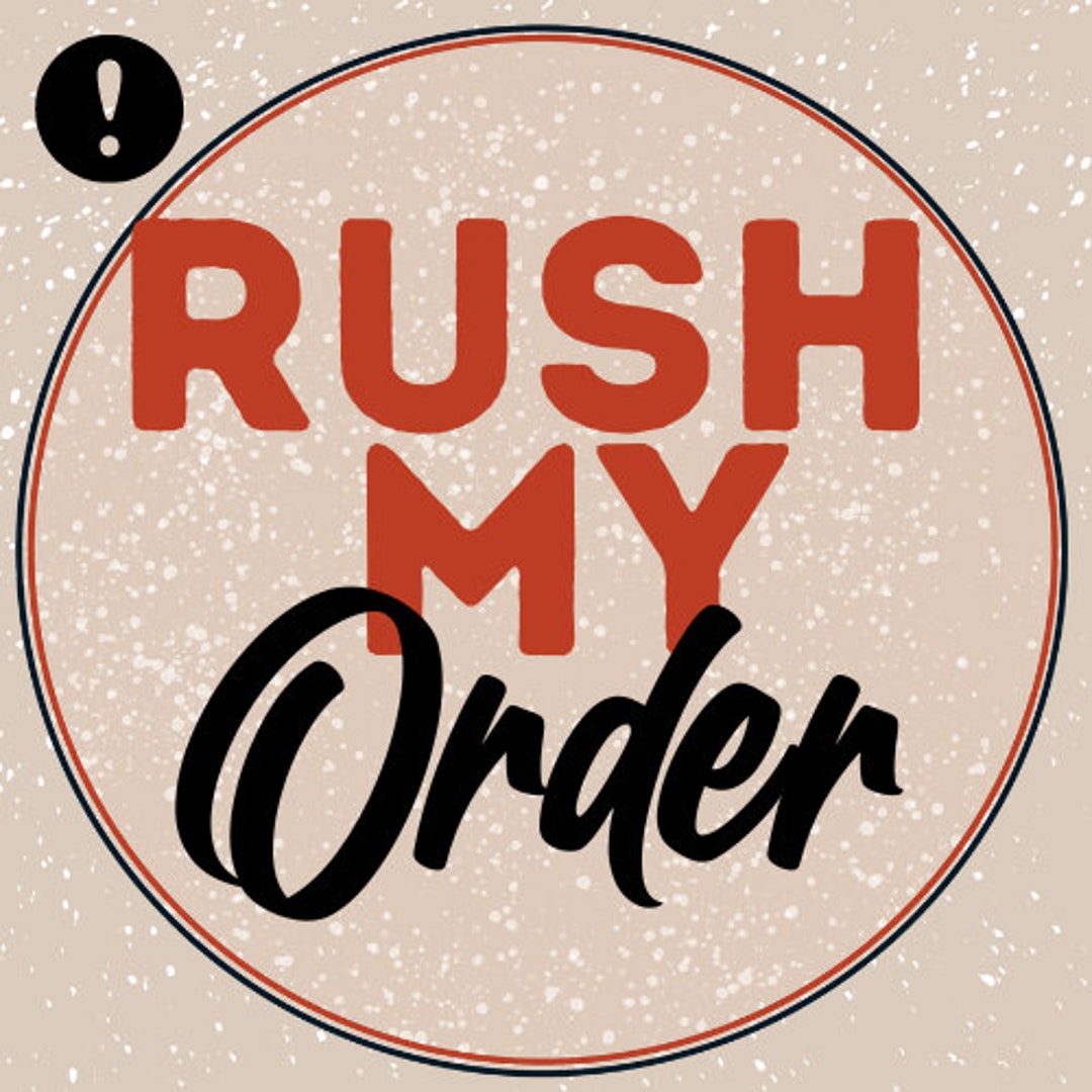 Rush My Order: Expedited Processing - Etsy