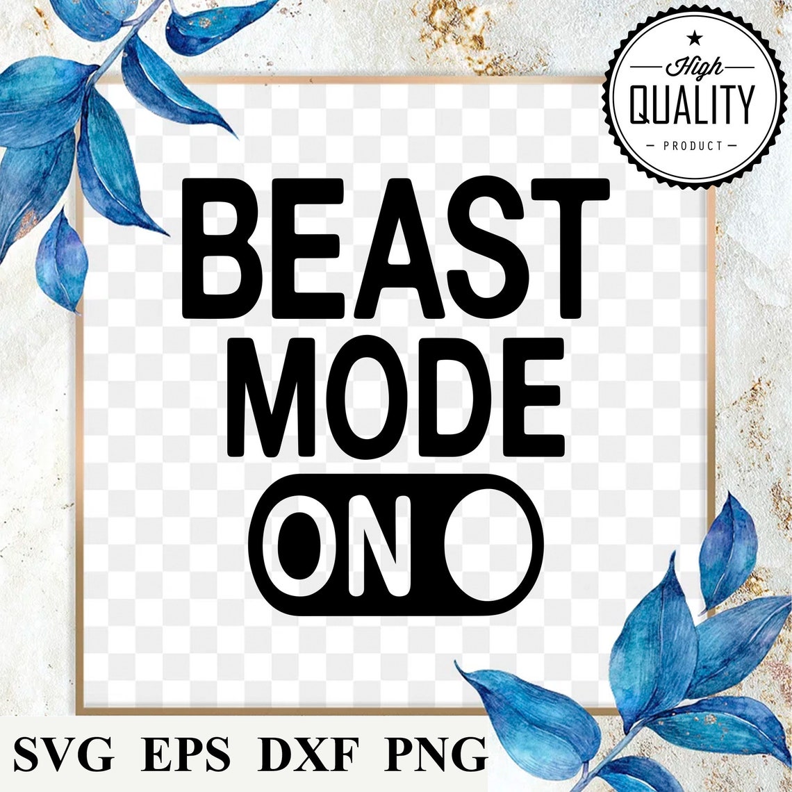 Beast Mode on SVG Digital Download - Svg Eps Dxf & Png Files Included ...