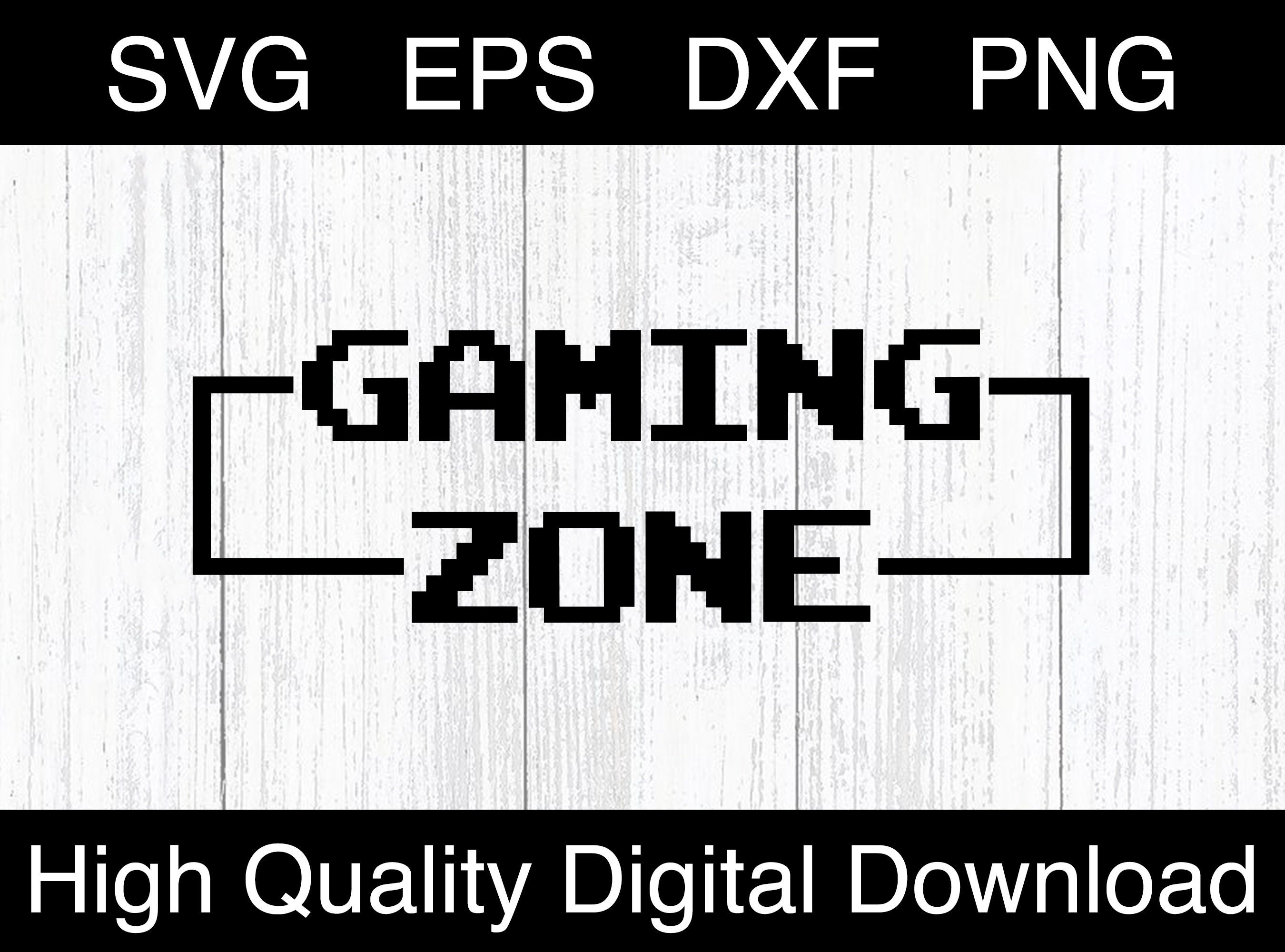 Gaming Zone SVG Digital Download Svg Eps Dxf & Png Files - Etsy Australia