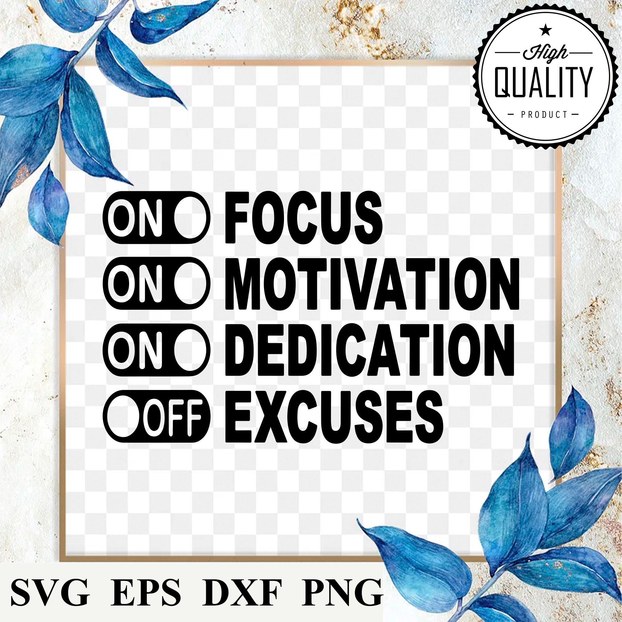 On Focus Motivation Dedication off Excuses SVG Digital Download - Svg ...