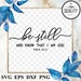 Be Still and Know That I Am God SVG Digital Download - Psalm 46:10 Svg ...