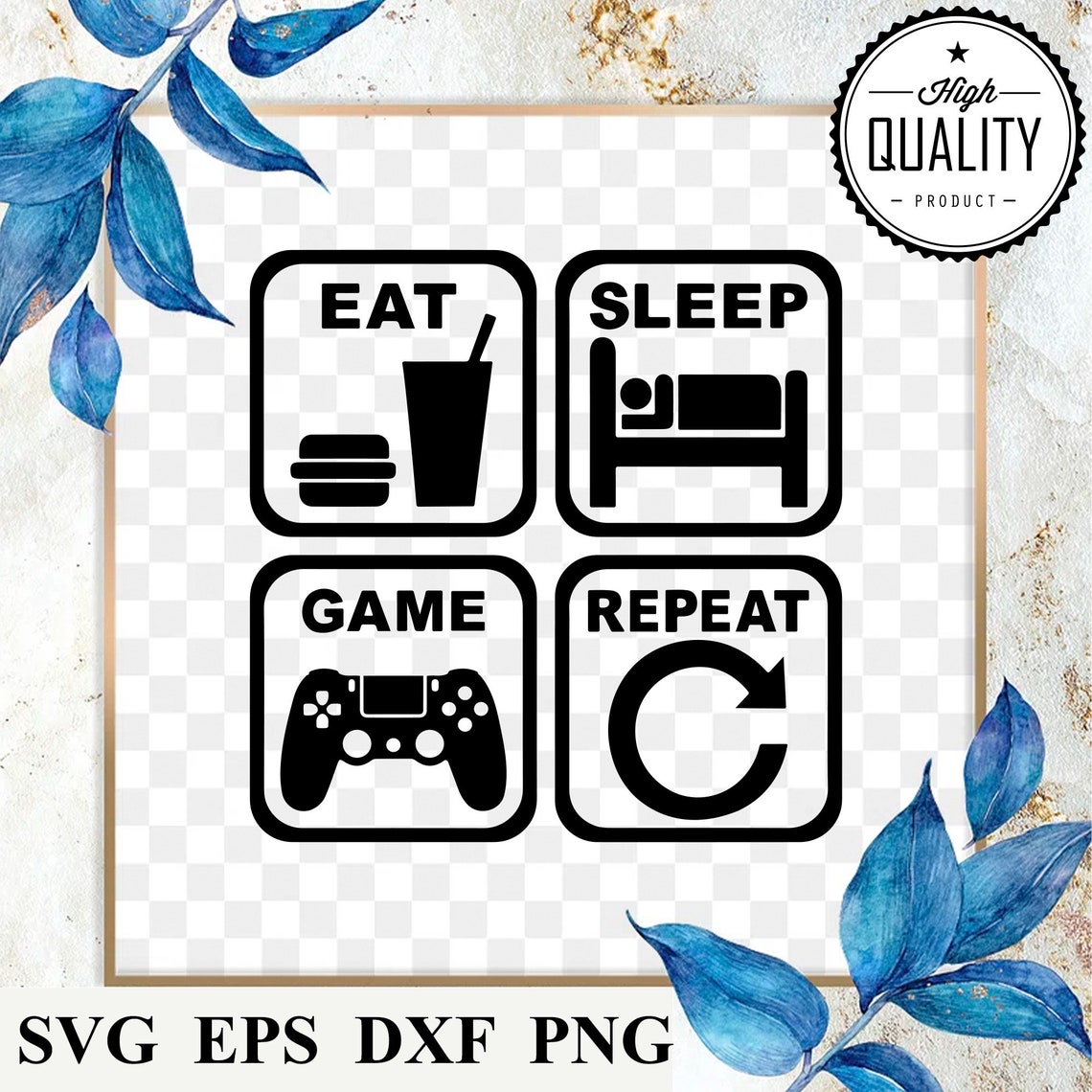Eat Sleep Game Repeat SVG Digital Download Svg Eps Dxf & Png Files ...