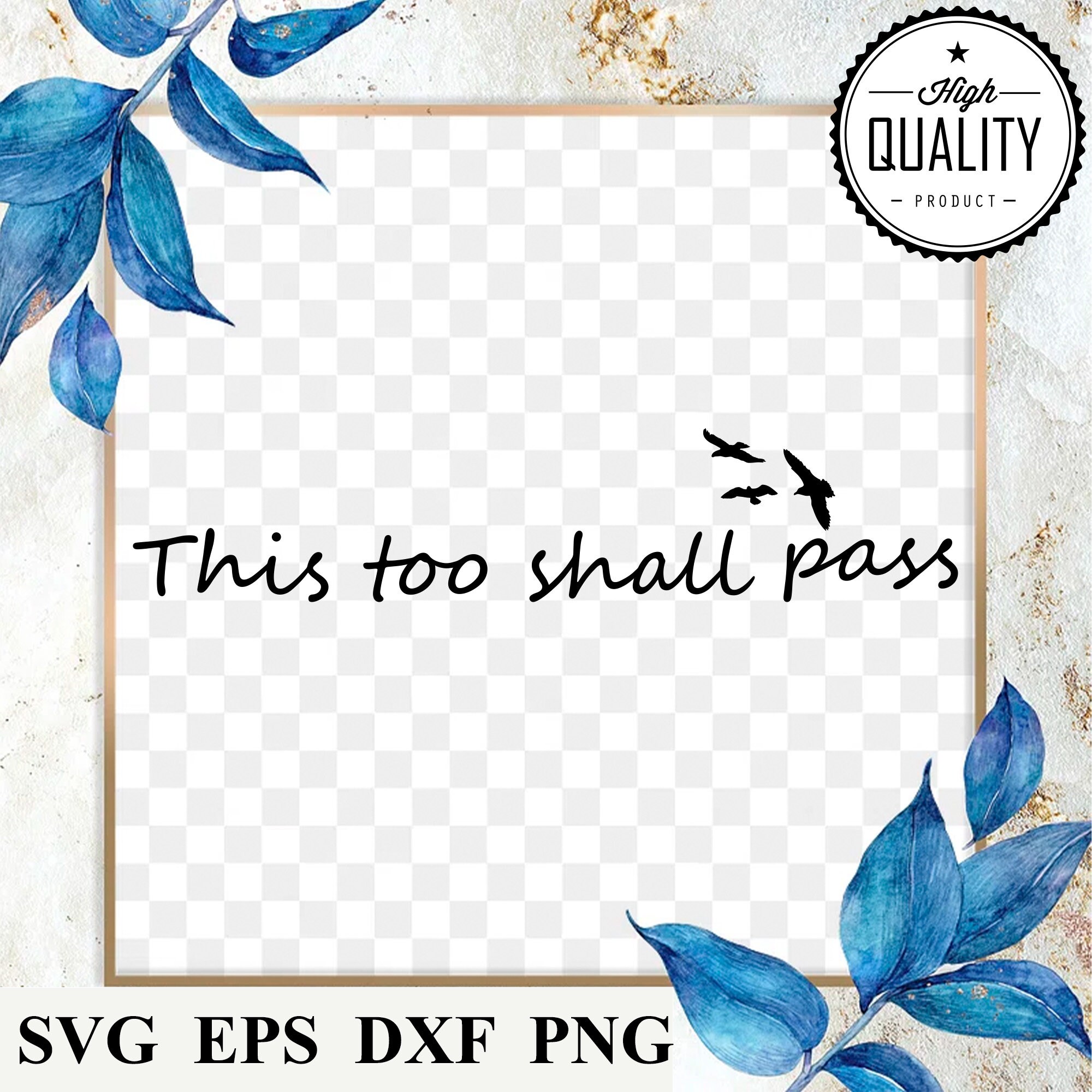 This Too Shall Pass SVG Digital Download - Svg Eps Dxf & Png Files ...