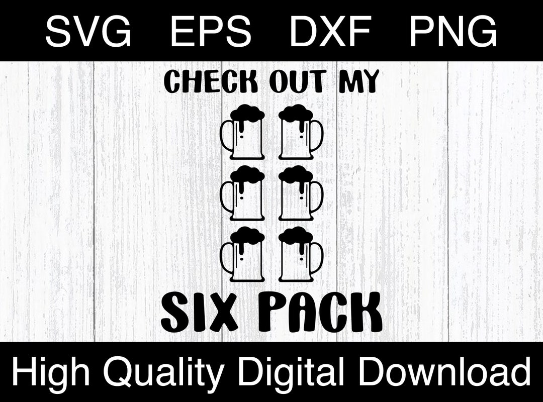 Check Out My Six Pack SVG Digital Download Svg Eps Dxf & Png - Etsy