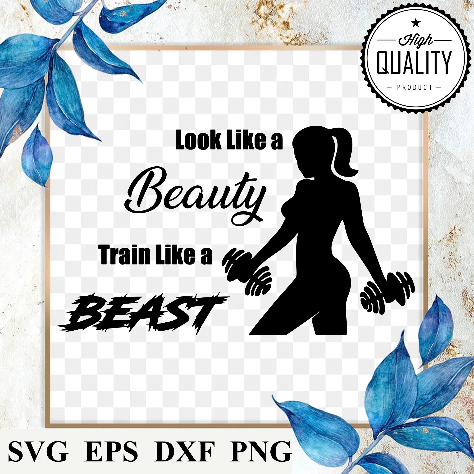 Look Like A Beauty Train Like A Beast SVG Digital Download - Svg Eps ...