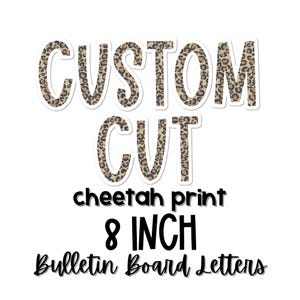 CUSTOM BULLETIN BOARD Letters | 8 Inch Cheetah Print Letters | Animal ...