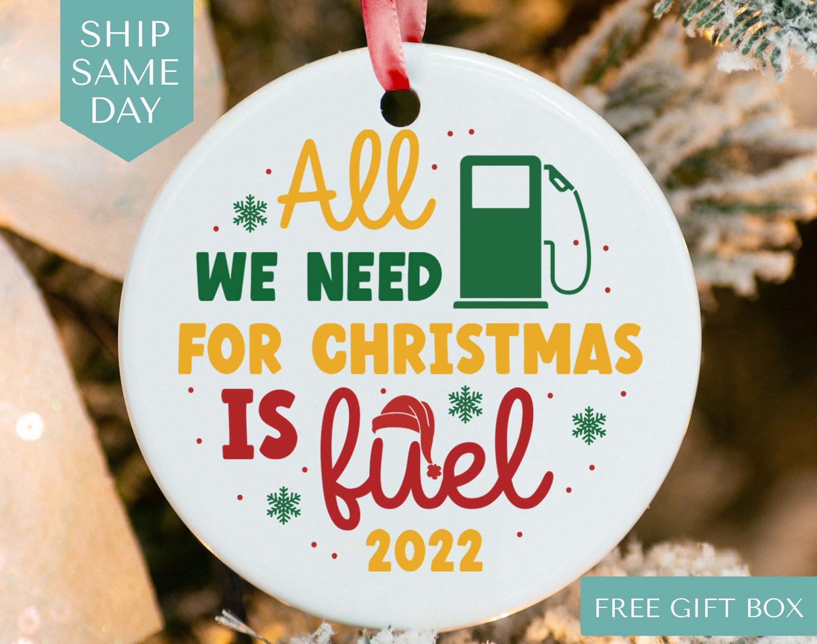 All We Need For Christmas Is Fuel Ornament 2022 Christmas Fuel Designed ...