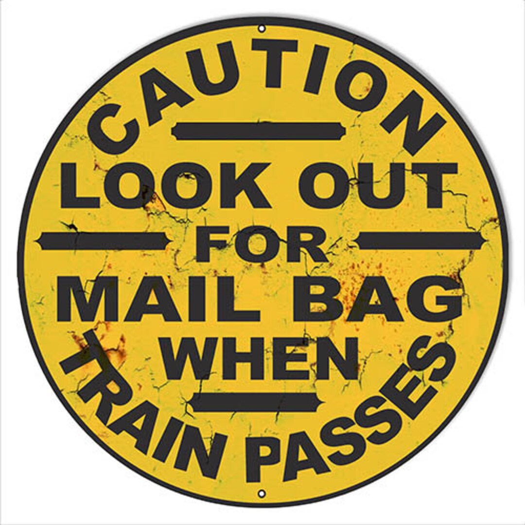 Look Out for Mail Bag When Train Passes 14" Round Sign - Etsy