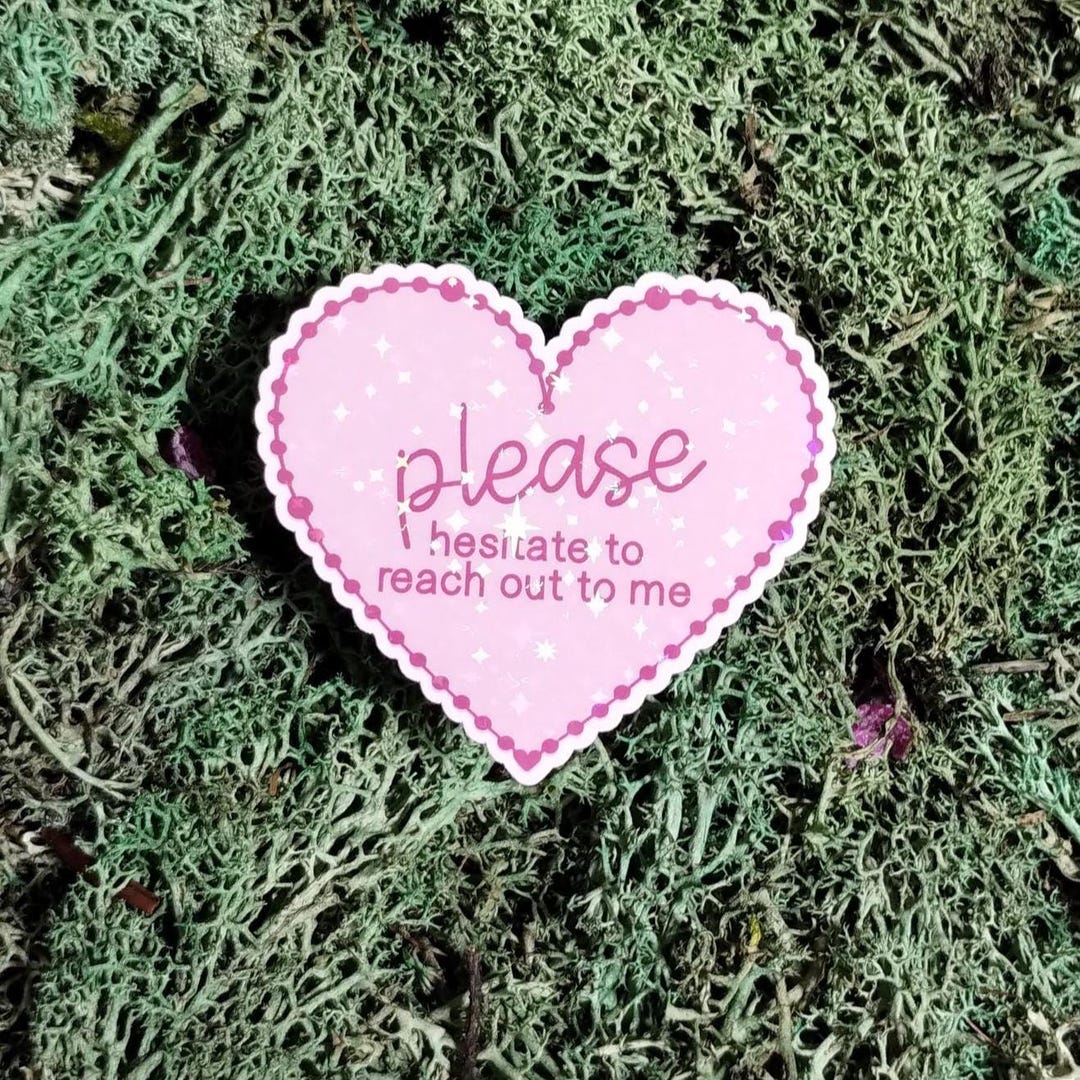 Please Hesitate to Reach Out Sticker – Sarcastic Heart Vinyl for Laptop ...