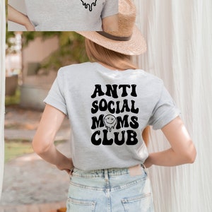Anti Social Moms Club Shirt Front and Back, Moms Club Shirt, Mama Tee, Mom Shirt, Mom Gift, Mama ...