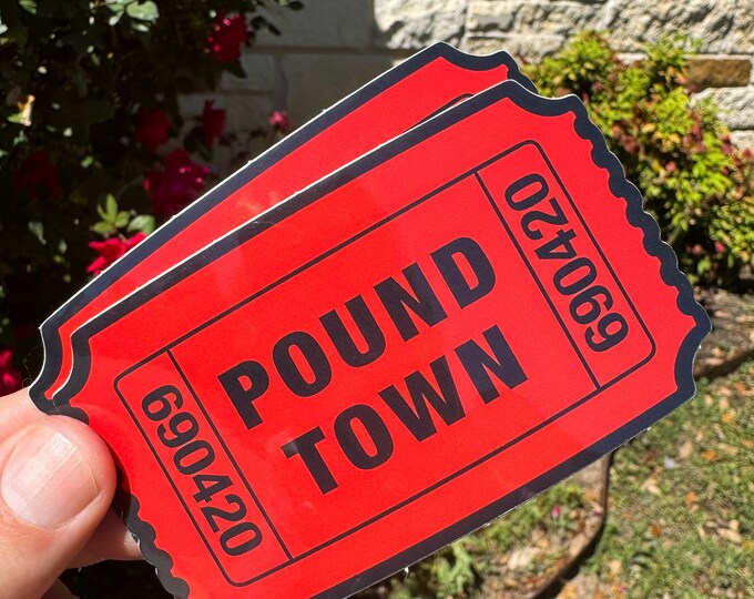 Pound Town Ticket Sticker, Funny Tumbler Water Bottle Laptop Planner ...