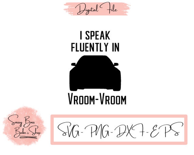 I Speak Fluently in Vroom-vroom SVG Cut Vector File - Etsy