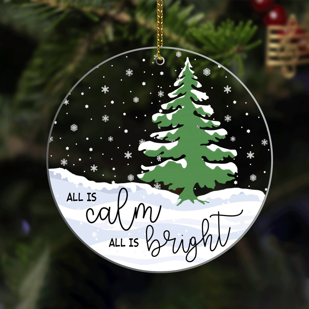 All is Calm All is Bright Christmas Ornament, Acrylic Ornament for ...