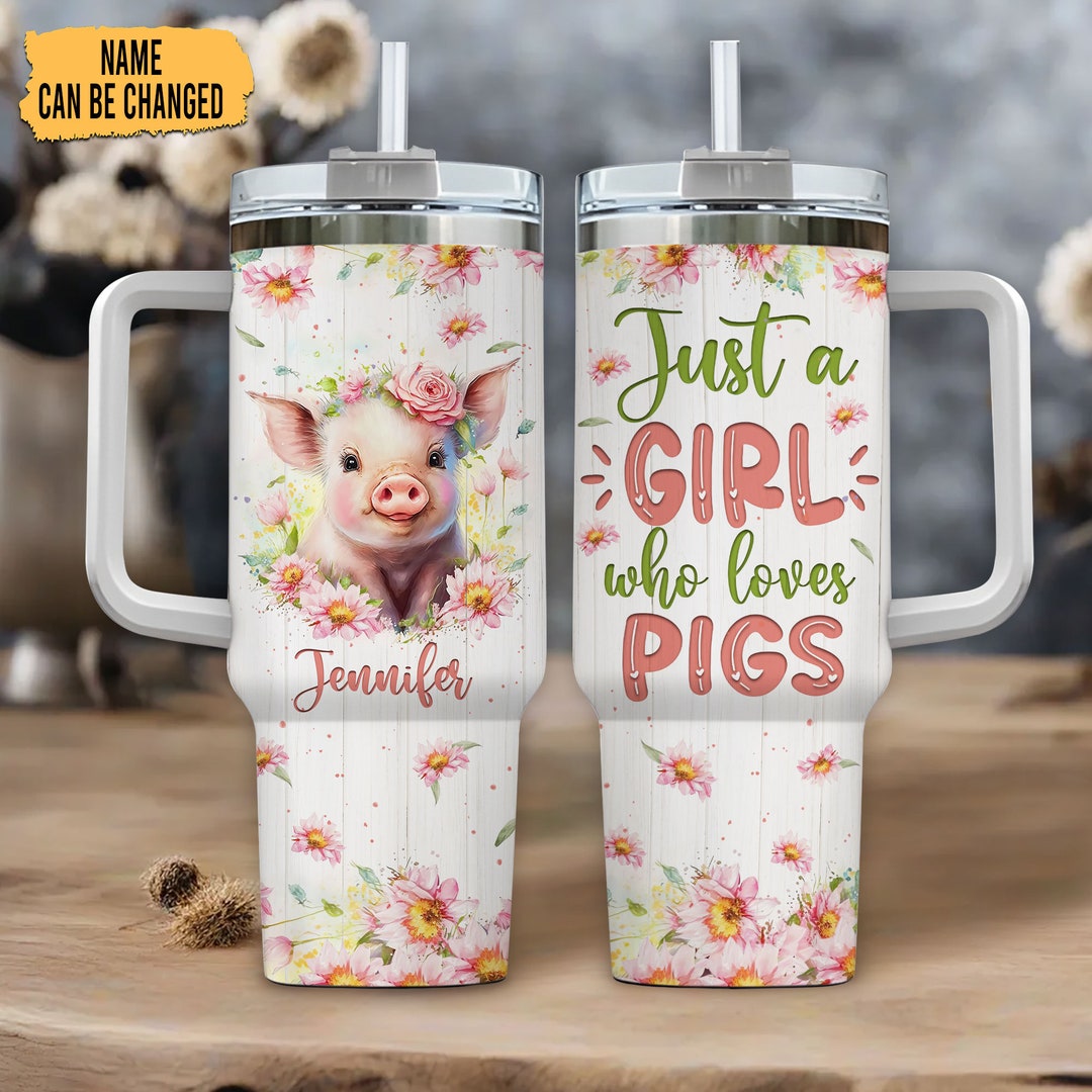 Personalized Pig 40oz Tumbler With Handle and Straw, Just A Girl Who ...