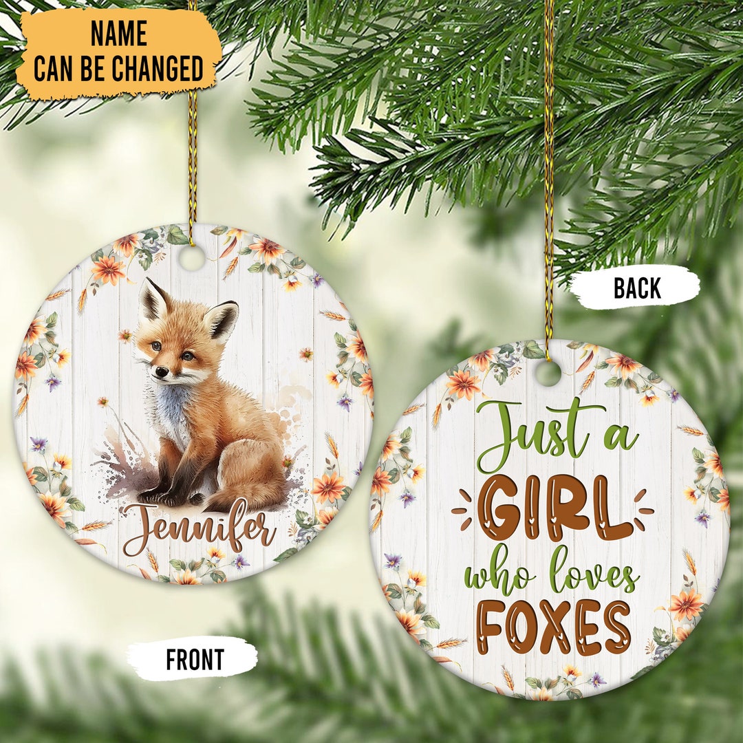 Personalized Fox Ornament, Just A Girl Who Loves Foxes Ornament, Custom ...