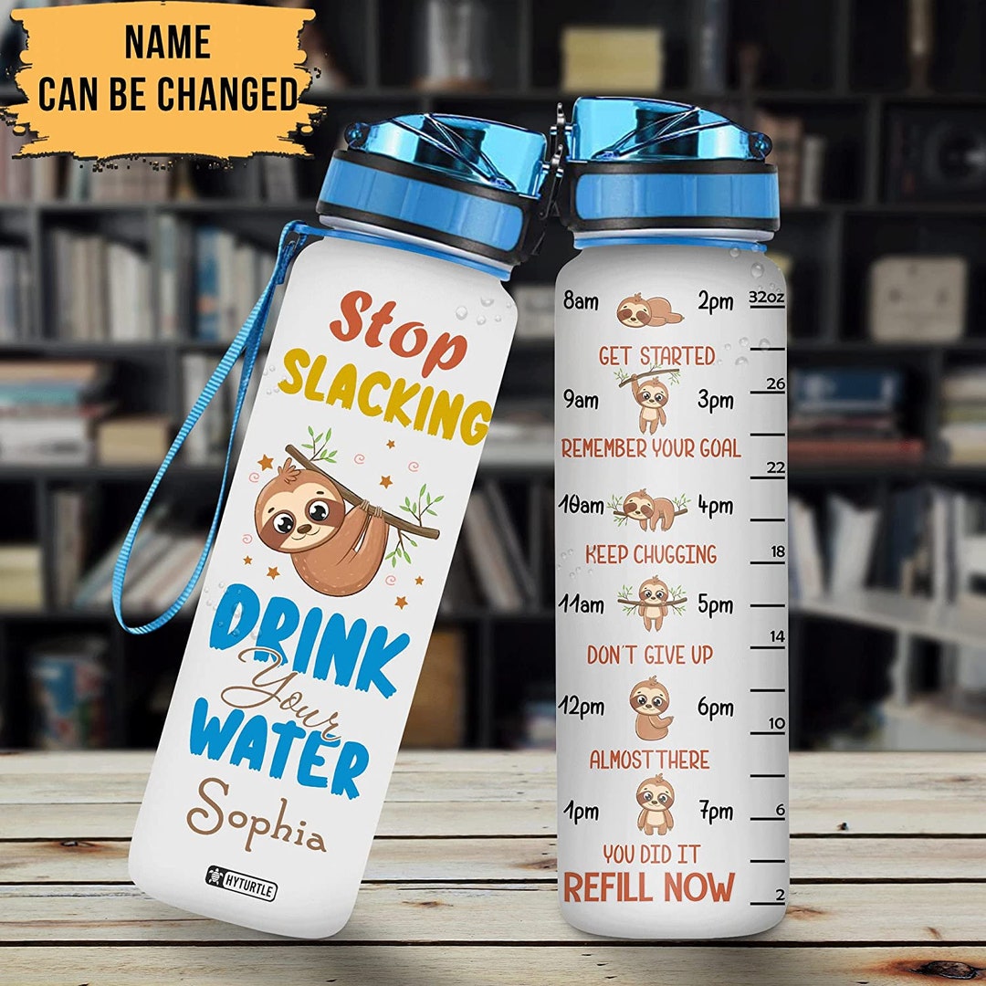 Personalized Stop Slacking Drink Your Water Water Bottle - Etsy