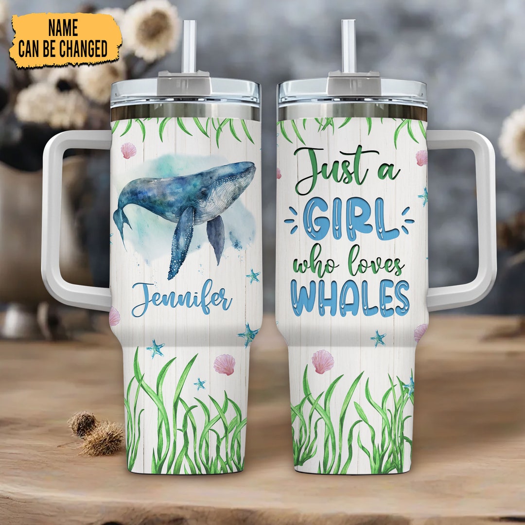 Personalized Whale 40oz Tumbler With Handle and Straw, Just A Girl Who ...
