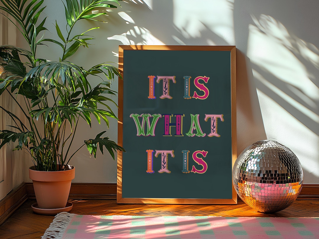 It is What It is Typography Print, Slogan Print, Slogan Poster, Print ...