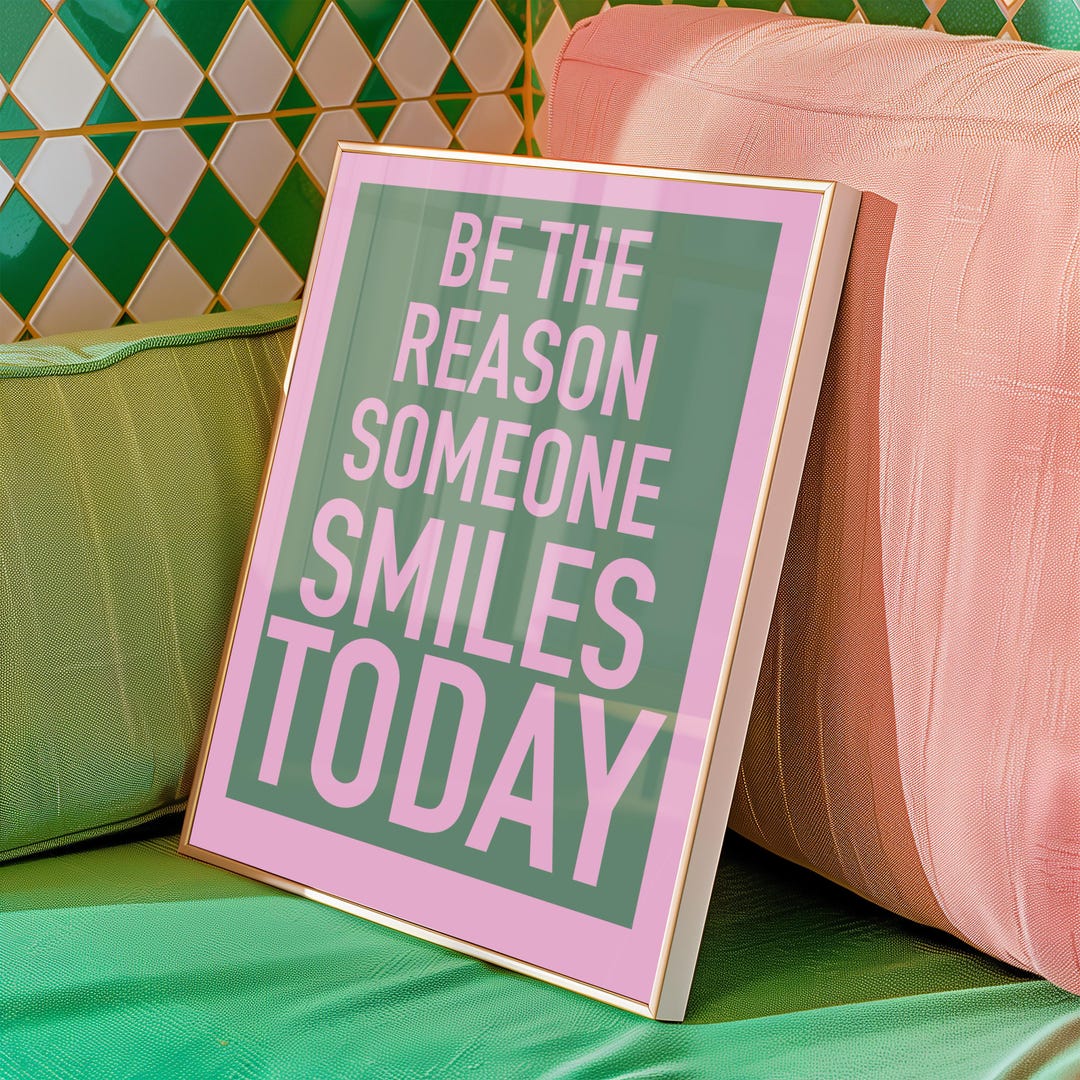Be the Reason Someone Smiles Today Print, Slogan Print, Slogan Poster ...