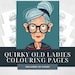 Quirky Old Ladies Colouring Pages, Whimsical Vintage Ladies Coloring ...