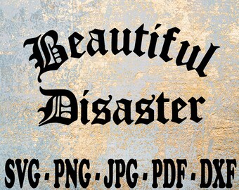Beautiful Disaster Svg - Etsy